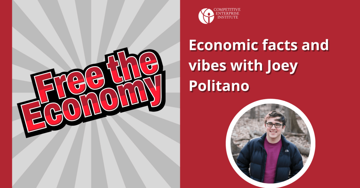 Free the Economy podcast: Economic facts and vibes with Joey Politano ...