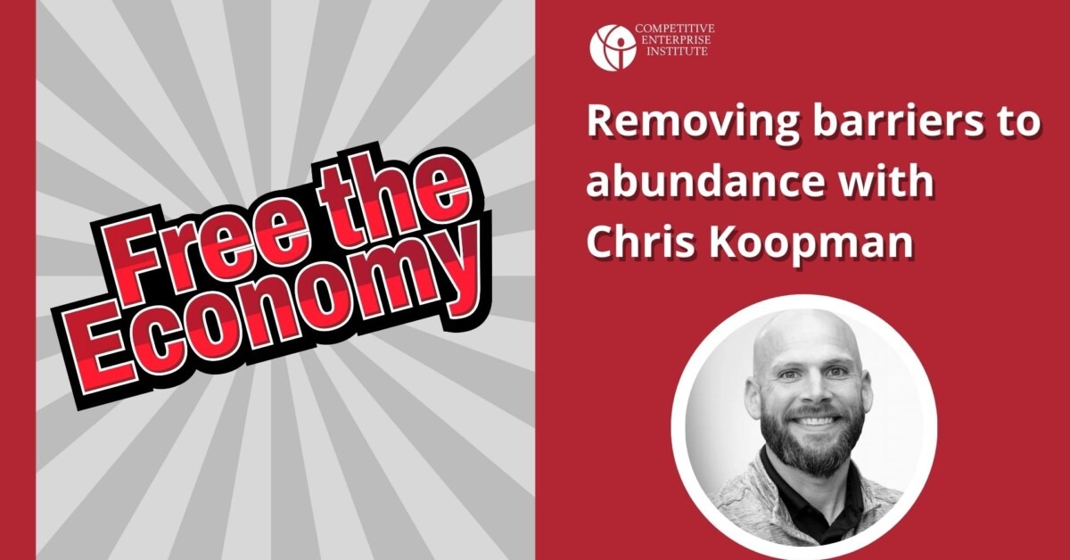 Free the Economy podcast: Removing barriers to abundance with Chris ...