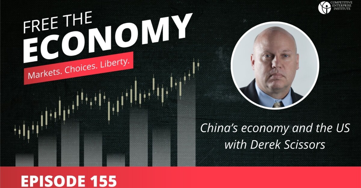 China’s Economy and the U.S. with Derek Scissors - Competitive ...